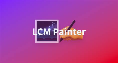 LCM Painter A Hugging Face Space By Nymbo
