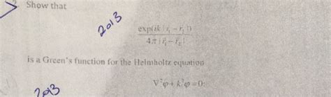 Solved Show That ち Is A Greens Function For The Helmholtz