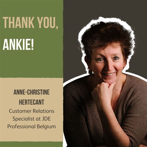 This Is Anne Christine Ankie For Everyone Our Customer Relations