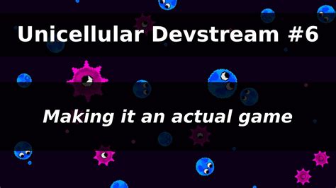 Unity 6 Cellular Life Simulation Game Making It An Actual Game Devstream 6 Youtube