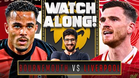 Liverpool Vs Bournemouth Live Stream Watchalong Premier League Live
