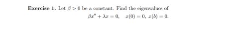 Solved Exercise Let β be a constant Find the Chegg