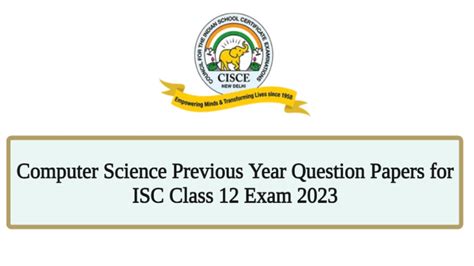 Isc Class 12 Computer Science Previous Year Question Papers Download Pdf 2023