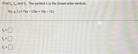 Solved Find fx fy and fλ The symbol λ is the Greek letter Chegg com