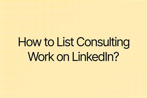 How To List Consulting Work On Linkedin April 2025