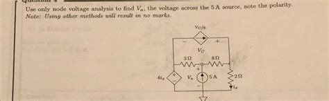 Solved Use Only Node Voltage Analysis To Find V The Chegg Com