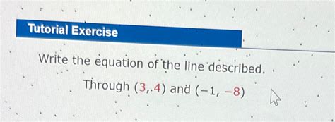 Solved Tutorial Exercisewrite The Equation Of The Line
