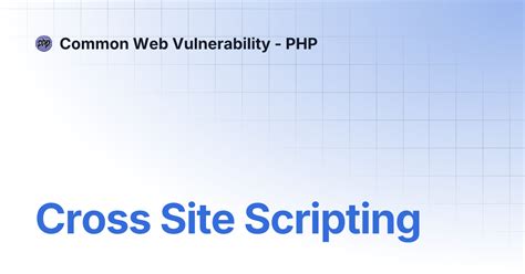 Cross Site Scripting Common Web Vulnerability Php