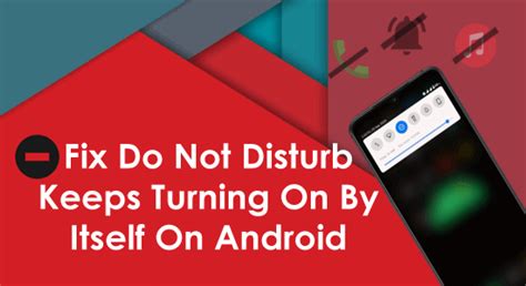 Fix Do Not Disturb Keeps Turning On By Itself On Android