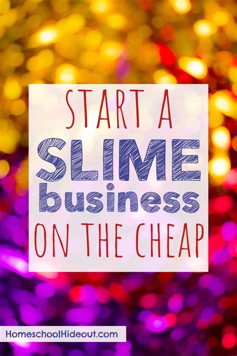 Slime Business 8 Tips To Become An Entrepreneur Homeschool Hideout