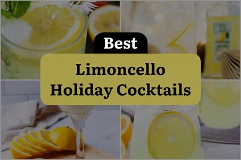 15 Limoncello Holiday Cocktails to Sip and Savor | DineWithDrinks
