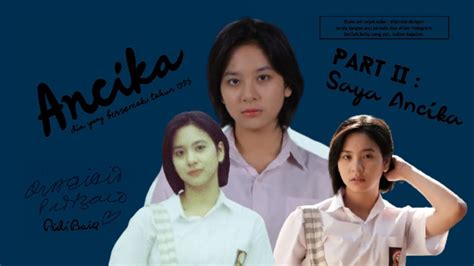 Novel Ancika Dia Yang Bersamaku Tahun 1995 Part II Saya Ancika