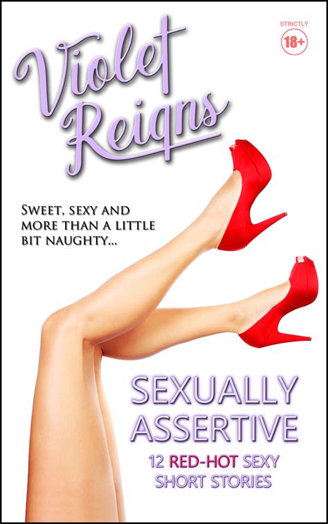 Sexually Assertive 12 Red Hot Sexy Short Stories By Violet Reigns