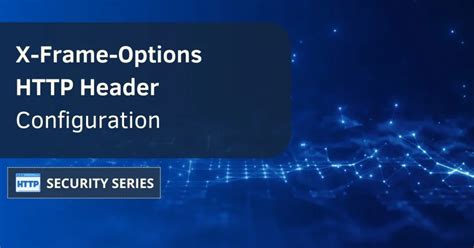 X Frame Options Header Configuration Guide