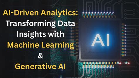 Ai Driven Analytics Transforming Data Insights With Machine Learning