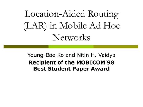 Ppt Location Aided Routing Lar In Mobile Ad Hoc Networks Powerpoint