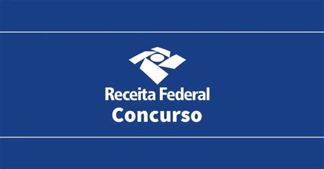 Concurso Receita Federal abre inscrições 669 vagas e salário de até