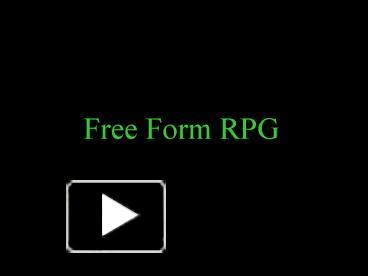 Ppt Free Form Rpg Powerpoint Presentation Free To View Id Daf Nzy Z
