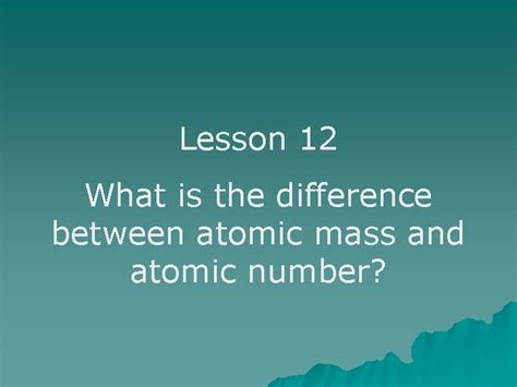 Lesson 12 What Is The Difference Between Atomic