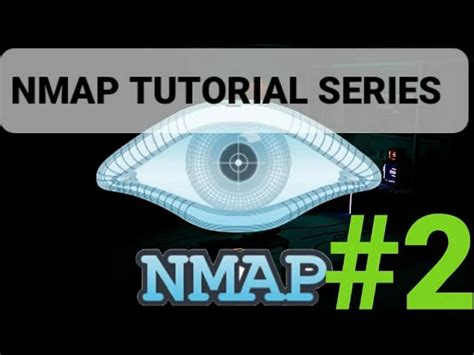 Nmap Tutorial Advanced Scanning Part 2