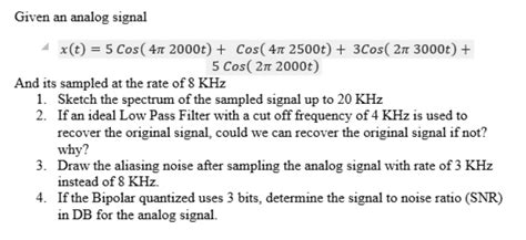 solved given an analog signal x t 5 cos 41 2000t cos