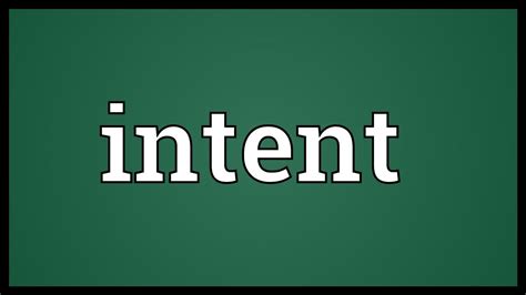 Intent Meaning Youtube