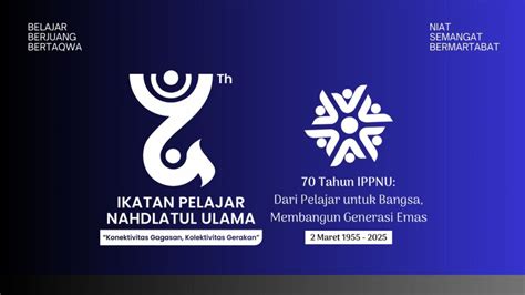 Harlah IPNU IPPNU Sejarah Prestasi Dan Tantangan Di Modern Kini