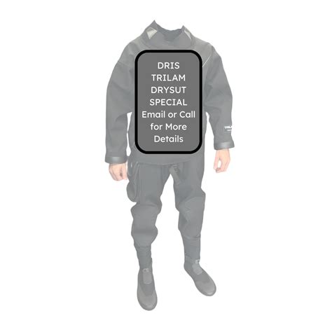Dris Trilam Drysuit Special Limited Time Dive Right In Scuba