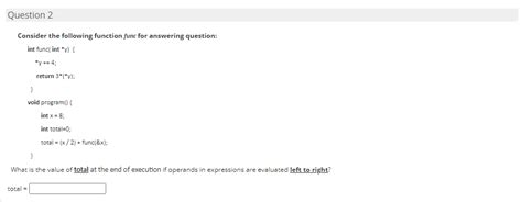 Solved Question 2 Consider The Following Function Func For