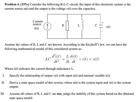 SOLVED Problem 4 15 Consider The Following R L C Circuit The