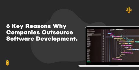 6 Key Reasons Why Companies Outsource Software Development