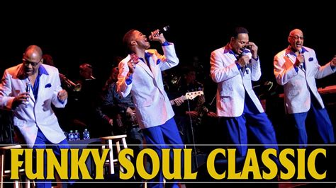 Funky Soul Earth Wind And Fire The Trammps The Four Tops Chaka