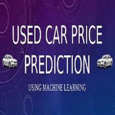 Used Car Price Prediction Using Machine Learning Projectbank