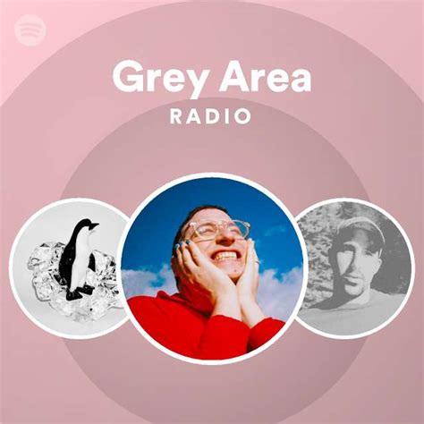 Grey Area Radio Playlist By Spotify Spotify