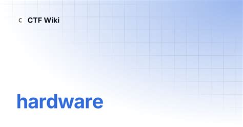 Hardware CTF Wiki