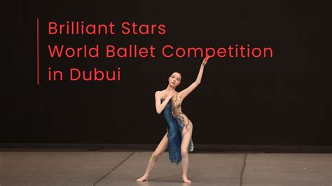 Brilliant Stars World Ballet Competition In Dubui Brilliant Stars