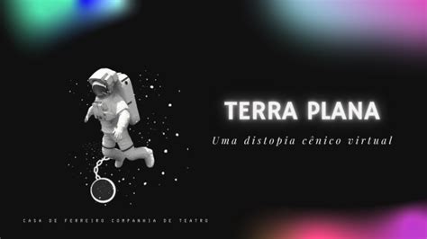 Terra Plana Espetáculo Jogo Virtual Interativo SessÃoextra Online