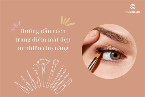 Hướng Dẫn Cách Trang điểm Mắt đẹp Tự Nhiên Cho Nàng
