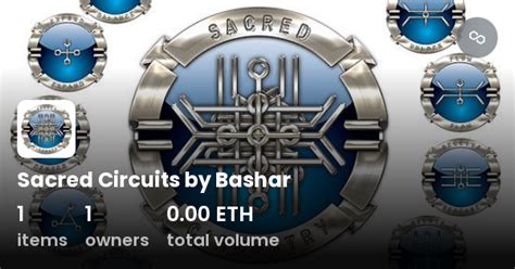 Sacred Circuits By Bashar Collection Opensea