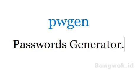 cara menggunakan pwgen random password generator di linux bangwok id