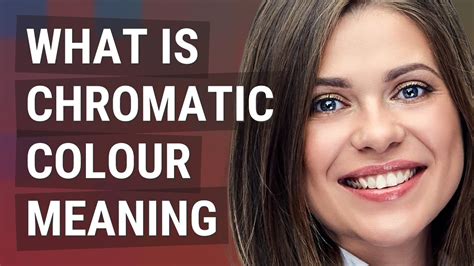 Chromatic Colour Meaning Of Chromatic Colour Youtube