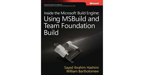 Inside The Microsoft Build Engine Using Msbuild And Team Foundation Build Book