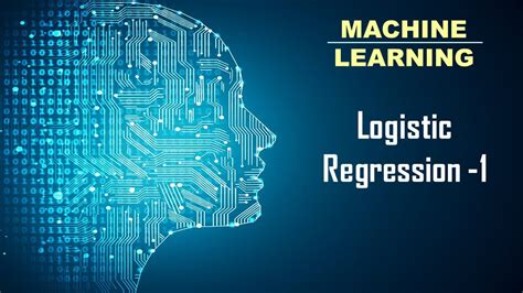 Logistic Regression Part 1 Machine Learning Youtube