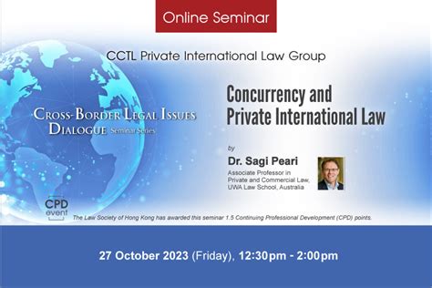 Cctl Cross Border Legal Issues Dialogue Seminar Series Concurrency And Private International