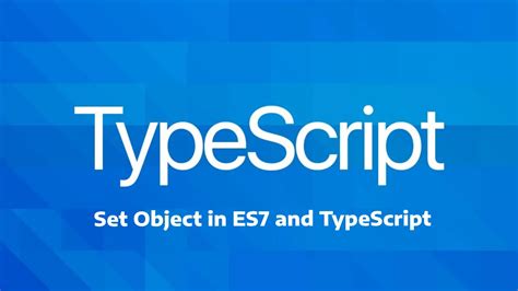 Set Object In Es7 And Typescript A Complete Guide