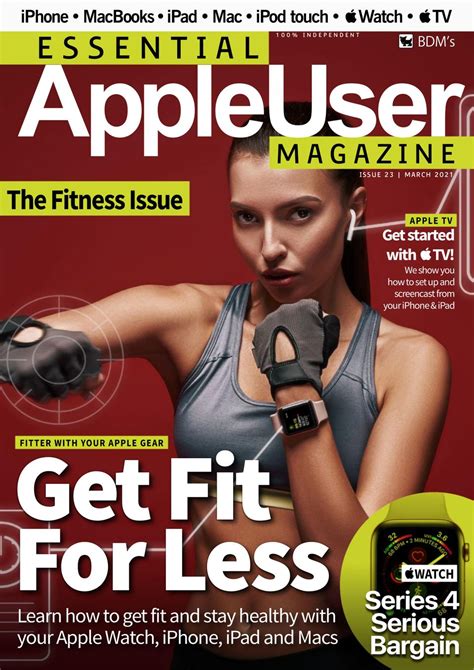 Get Digital Access To Essential Apple User Magazine March 2021 Issue