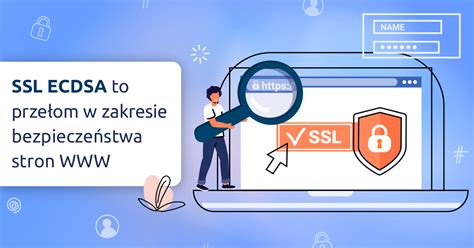 SSL ECDSA to przełom w zakresie bezpieczeństwa stron Blog nazwa pl