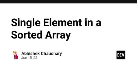 Single Element In A Sorted Array Dev Community