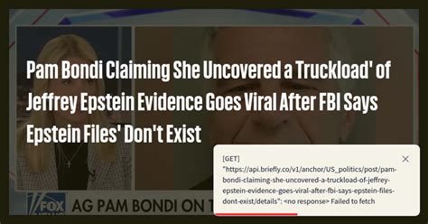 Pam Bondi Claiming She Uncovered A Truckload Of Jeffrey Epstein