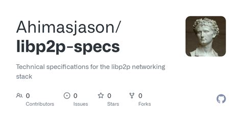 Github Ahimasjason Libp P Specs Technical Specifications For The Libp P Networking Stack
